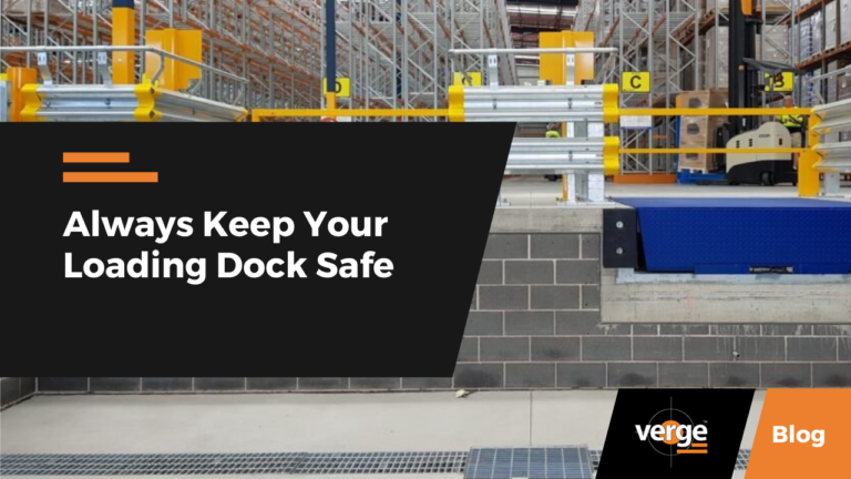 Always Keep Your Loading Dock Safe - Verge Safety Barriers